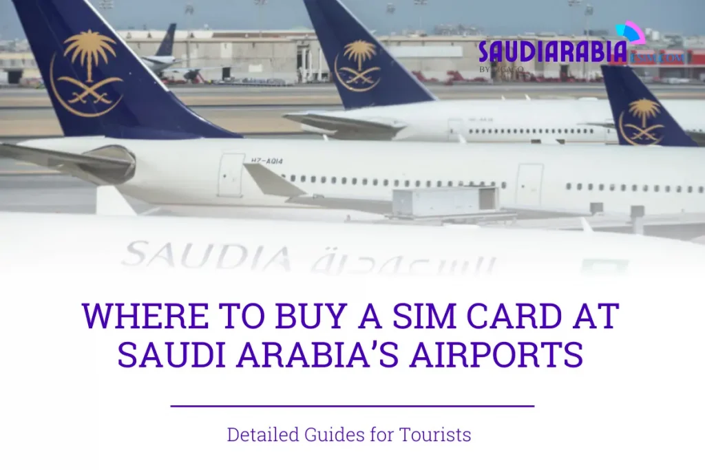 Best Guide to Getting a SIM Card at Dammam Airport in 2024